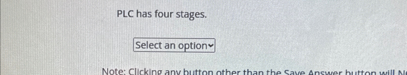 Solved PLC has four stages.Select an option 2 | Chegg.com