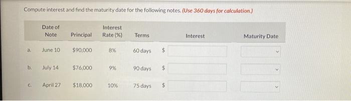 Solved Compute interest and find the maturity date for the | Chegg.com