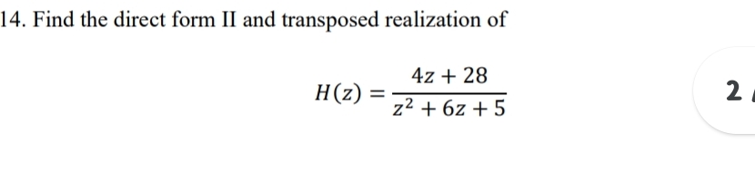Solved Find the direct form II and transposed realization | Chegg.com