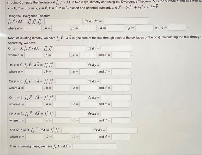Solved (1 point) Compute the flux integral ∫SF⋅dA in two | Chegg.com