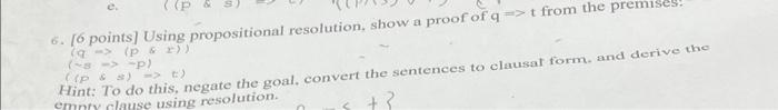 Solved 6. [6 points] Using propositional resolution, show a | Chegg.com