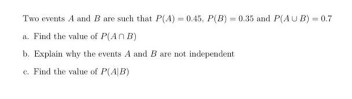 Solved Two events A and B are such that P(A) = 0.45, P(B) = | Chegg.com