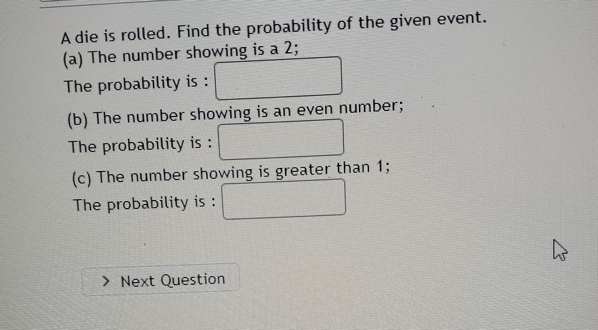 Solved A die is rolled. Find the probability of the given | Chegg.com