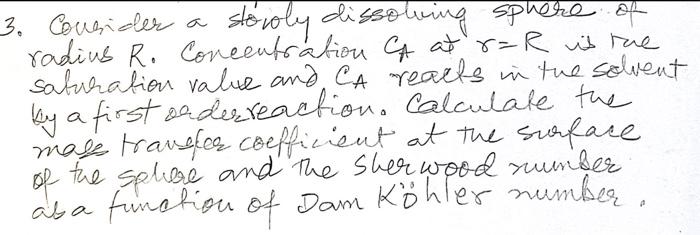 Solved 3. Cousider a stowly dissolving sphere of radius R. | Chegg.com