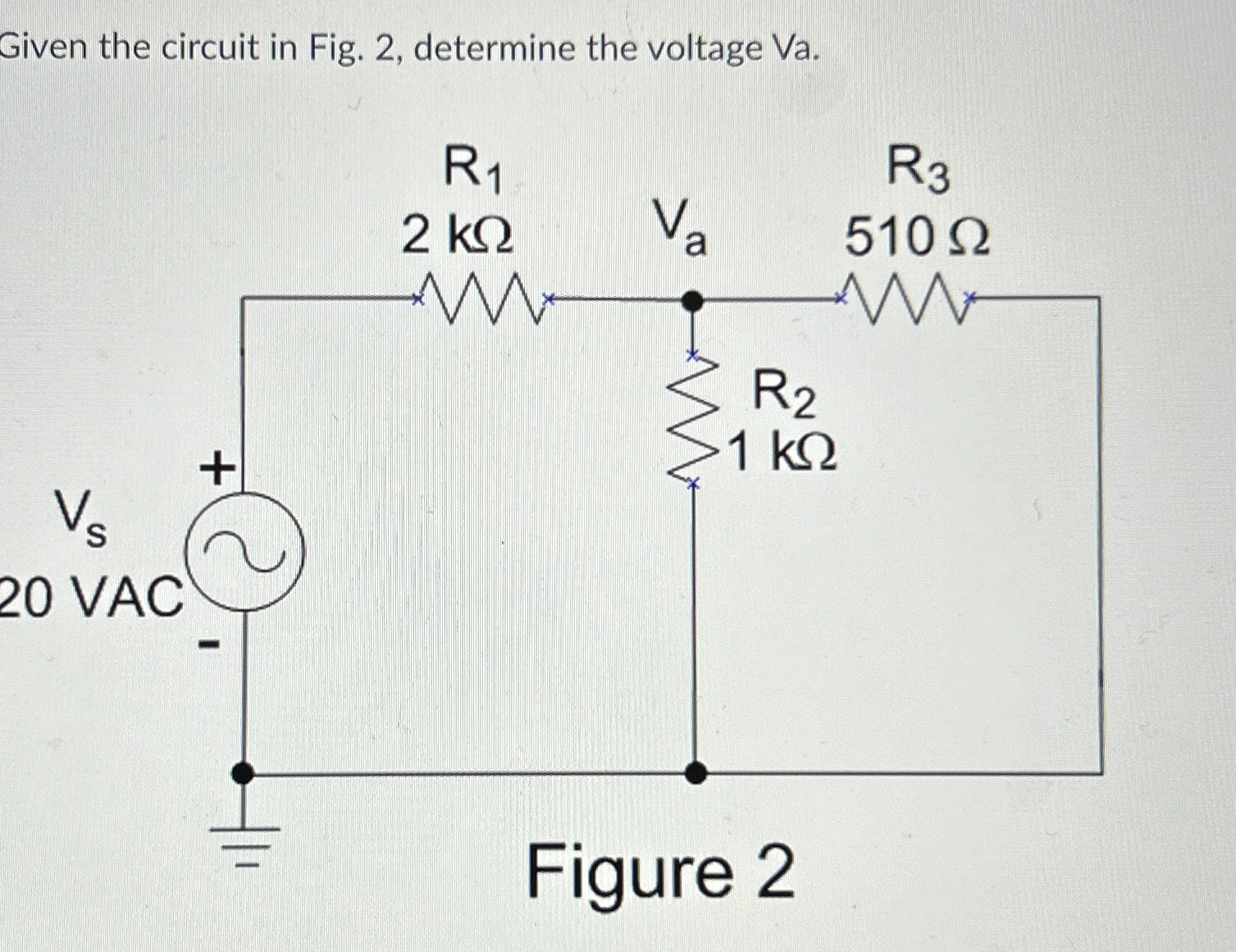 Solved Given the circuit in Fig. 2, ﻿determine the voltage | Chegg.com
