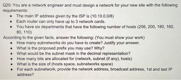 Solved Q20: You are a network engineer and must design a | Chegg.com