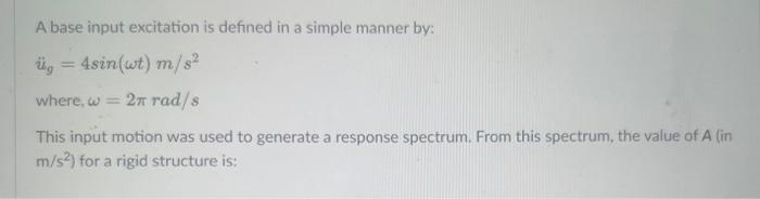 Solved A base input excitation is defined in a simple manner | Chegg.com