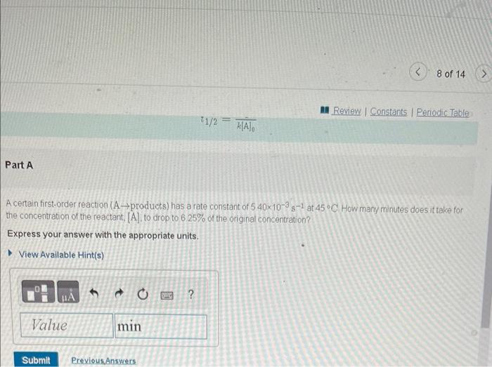 Solved t1/2=k∣A∣0− Review I Constants Part A A certain | Chegg.com