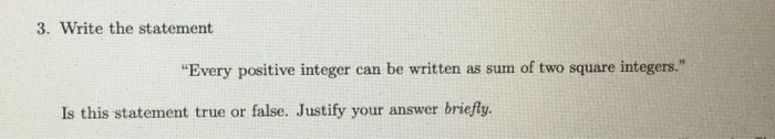 Solved 3. Write the statement "Every positive integer can be | Chegg.com