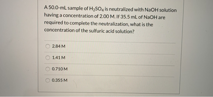 Solved A 50.0-ml sample of H2SO4 is neutralized with NaOH | Chegg.com