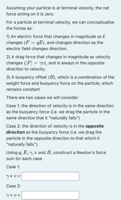Solved Assuming your particle is at terminal velocity, the | Chegg.com