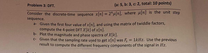 Solved Problem 3: DFT.(a: 5,b:3,c:2, ﻿total: 10 | Chegg.com