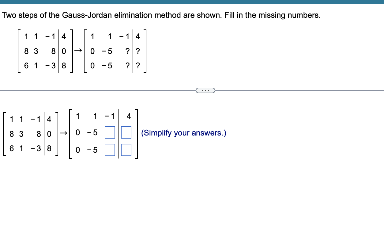 Solved Two steps of the Gauss-Jordan elimination method are | Chegg.com