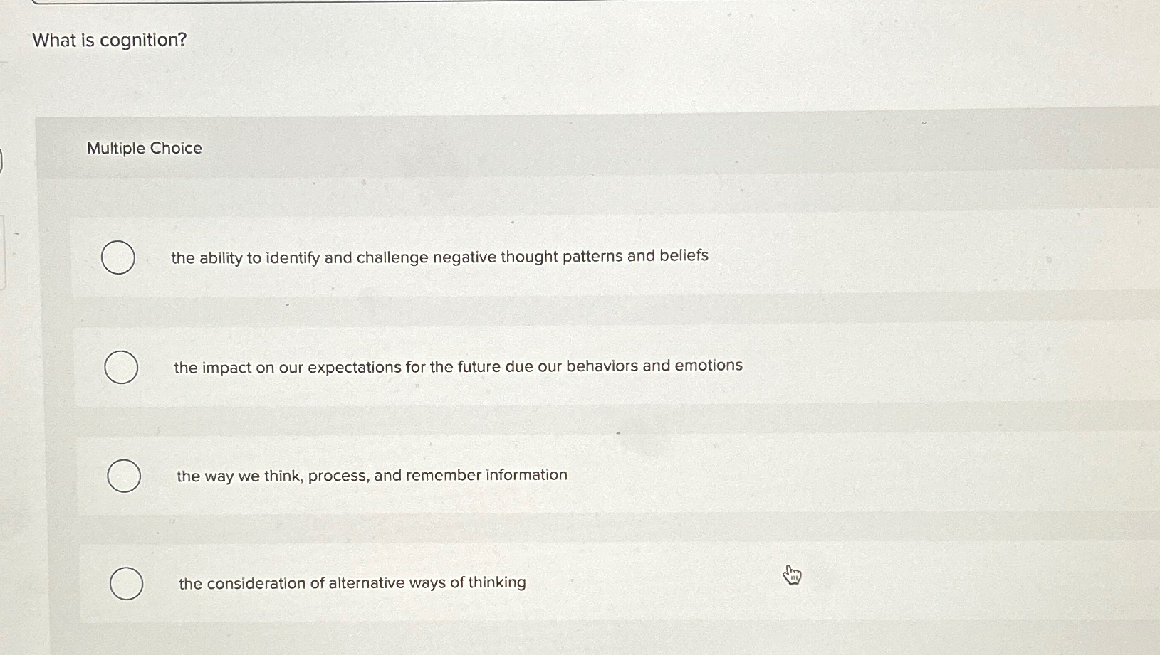 Solved What is cognition?Multiple Choice ﻿the ability to | Chegg.com