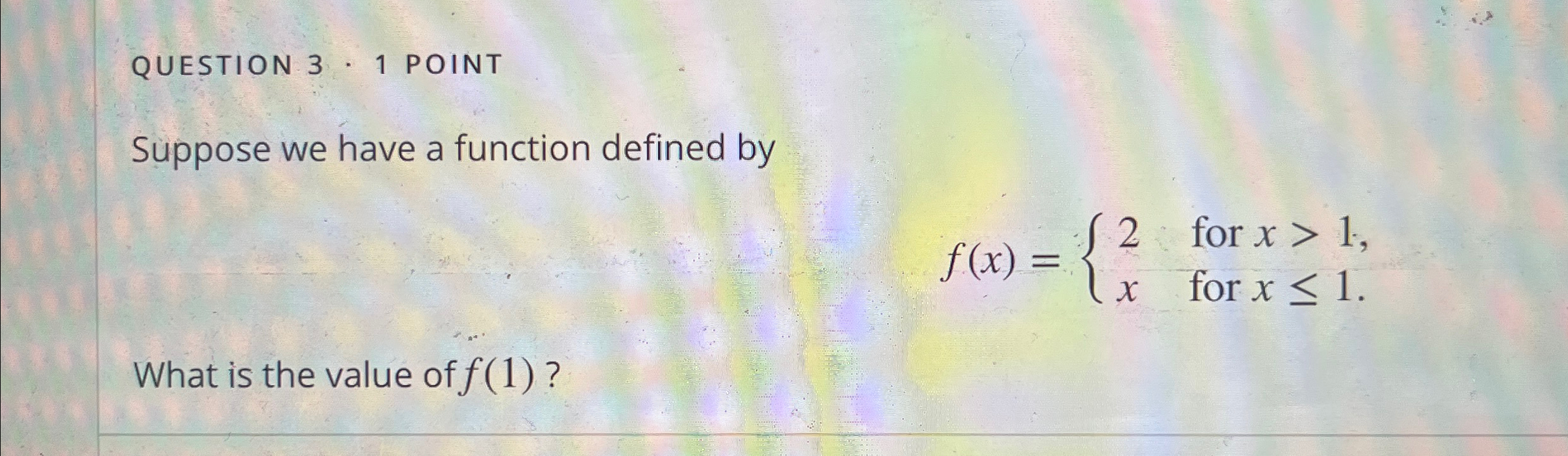 Solved QUESTION 3 - 1 POINTSuppose we have a function | Chegg.com Solved QUESTION 3 - 1 POINTSuppose we have a function | Chegg.com