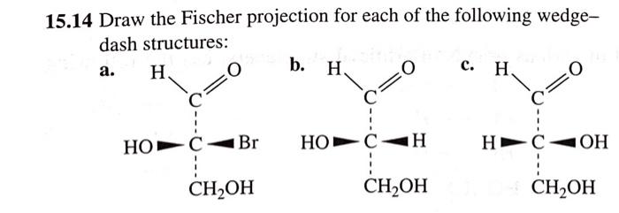 Solved 15.14 Draw the Fischer projection for each of the | Chegg.com