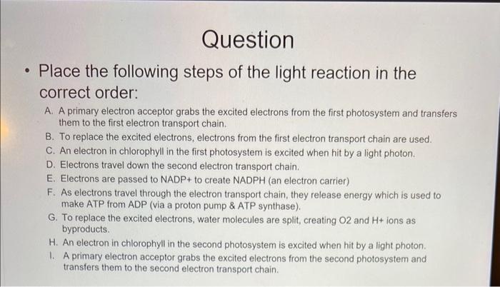 Solved - Place the following steps of the light reaction in | Chegg.com