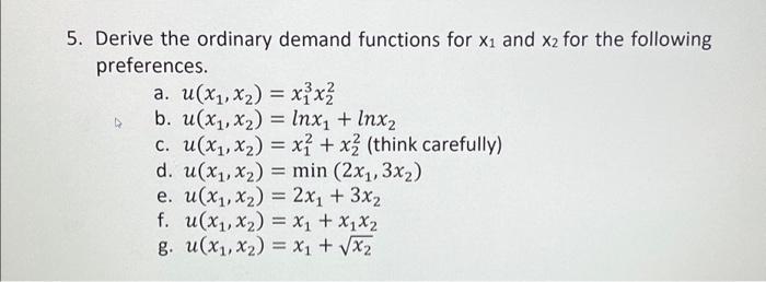 Solved Derive the ordinary demand functions for x1 and x2 | Chegg.com