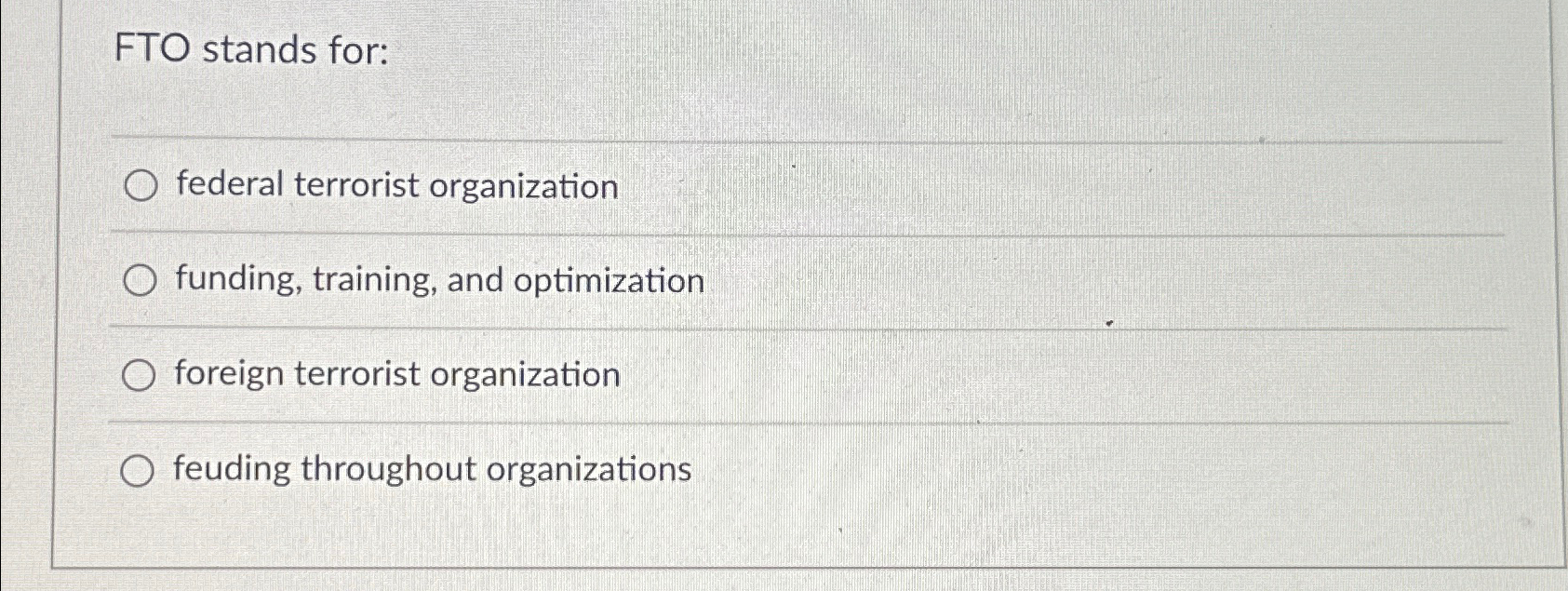 Solved FTO stands for:federal terrorist organizationfunding, | Chegg.com