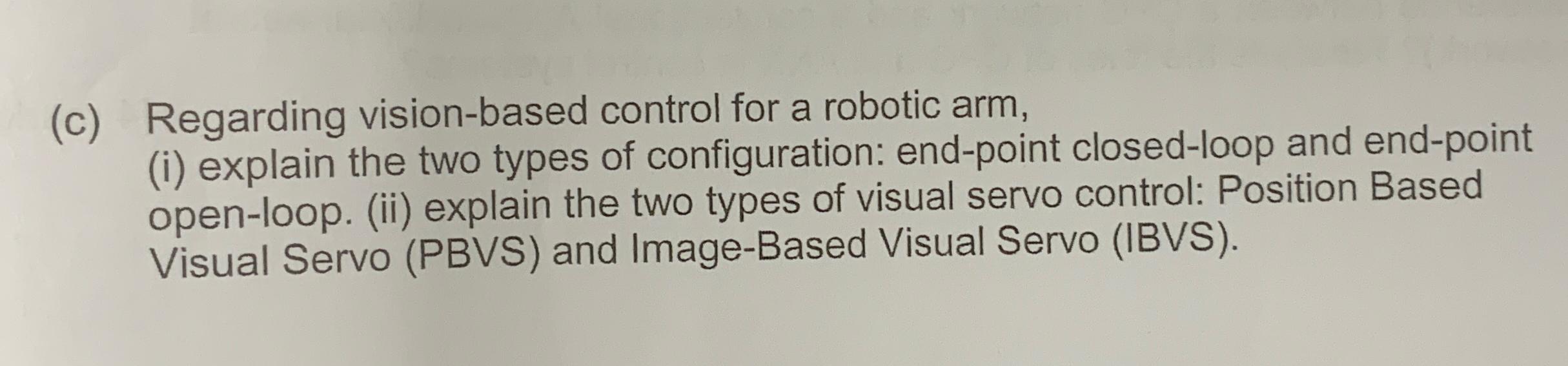 Solved (c) ﻿Regarding vision-based control for a robotic | Chegg.com