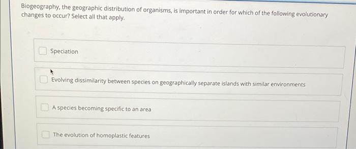 Solved Biogeography, the geographic distribution of | Chegg.com