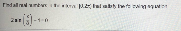 Solved Find all real numbers in the interval [0,210) that | Chegg.com
