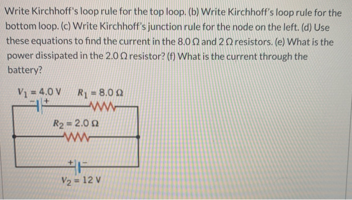 Solved Write Kirchhoff's loop rule for the top loop. (b) | Chegg.com