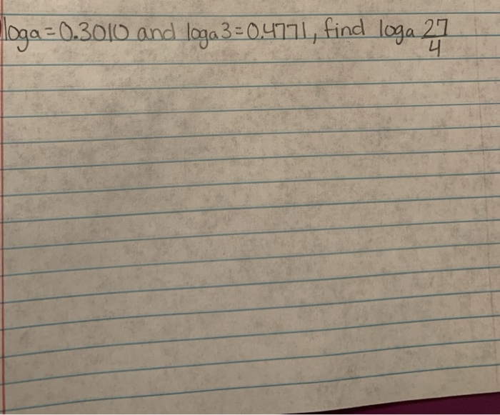 Solved loga=0.3010 and loga3=0.4771, find loga 27 | Chegg.com
