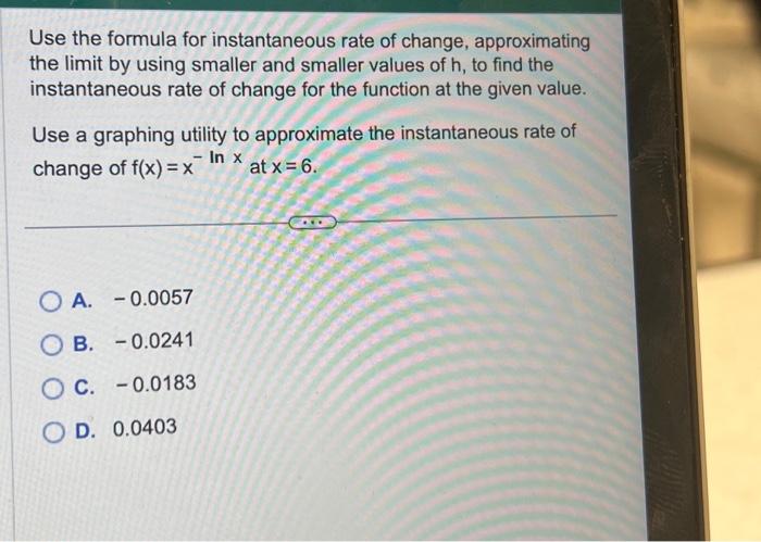 Solved Use the formula for instantaneous rate of change, | Chegg.com