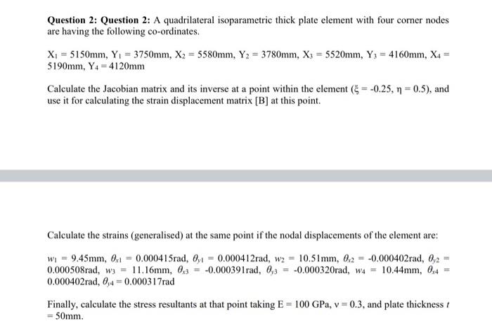 Solved Question 2: Question 2: A quadrilateral isoparametric | Chegg.com