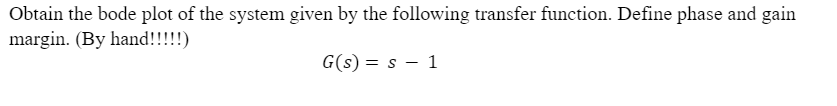 Solved Obtain the bode plot of the system given by the | Chegg.com