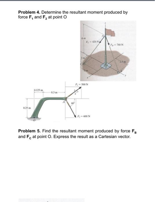 Solved Problem 4 Determine The Resultant Moment Produced By