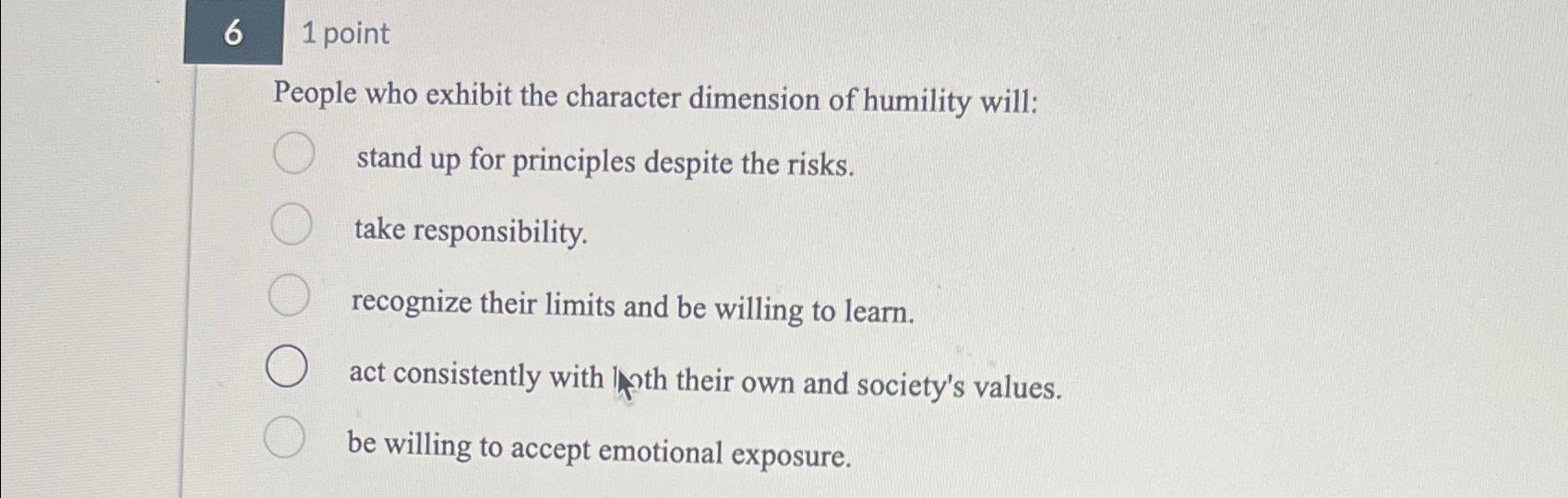 Solved 61 ﻿pointPeople who exhibit the character dimension | Chegg.com