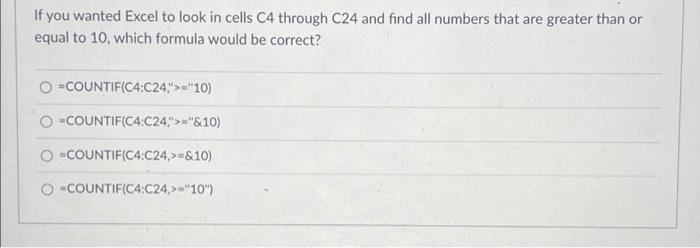 Solved If you wanted Excel to look in cells C4 through C24 | Chegg.com