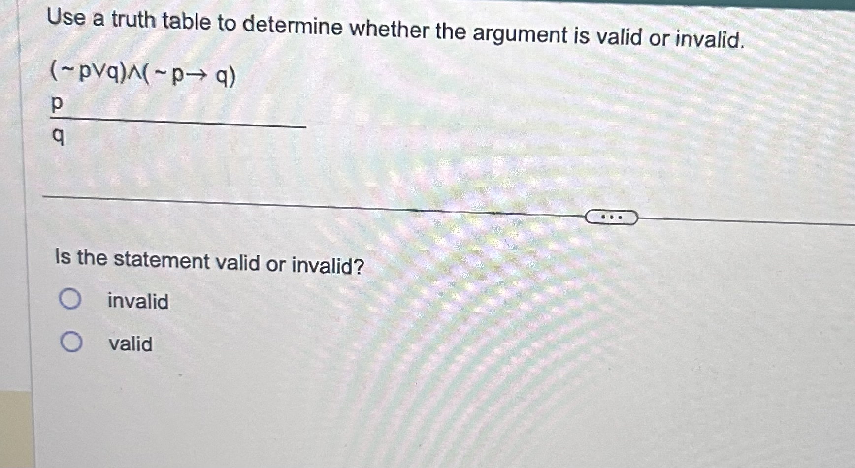 Solved Use a truth table to determine whether the argument | Chegg.com