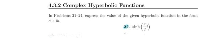 Solved 4.3.2 Complex Hyperbolic Functions In Problems 21-24, | Chegg.com