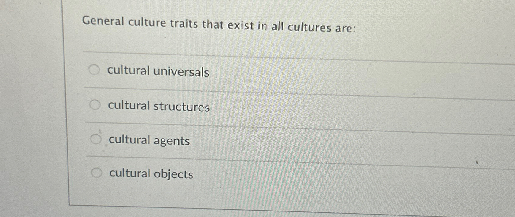 Solved General culture traits that exist in all cultures | Chegg.com