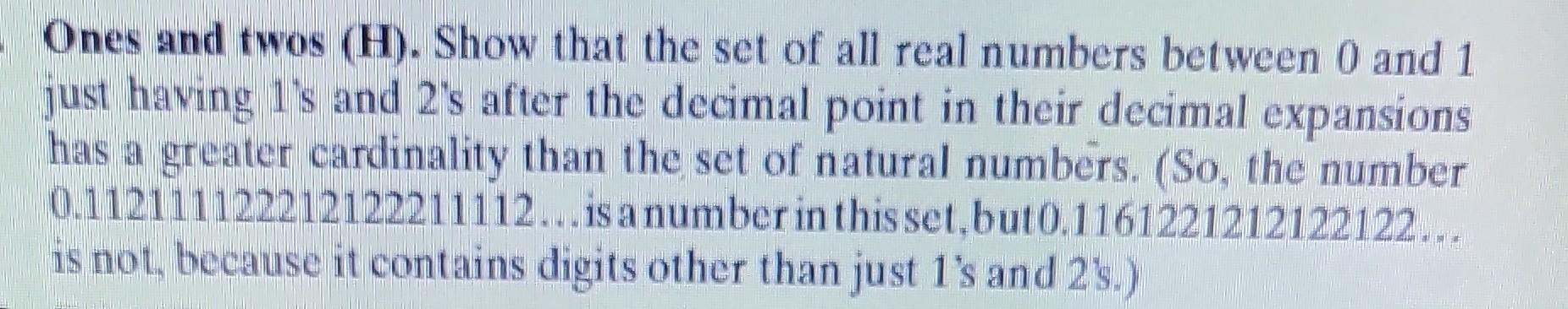 Solved Ones and twos (H). Show that the set of all real | Chegg.com