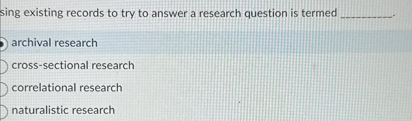 Solved Ussing existing records to try to answer a research | Chegg.com