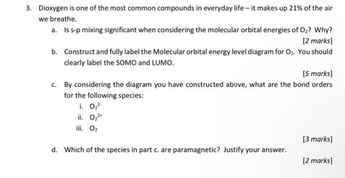 Solved Dioxygen is one of the most common compounds in | Chegg.com