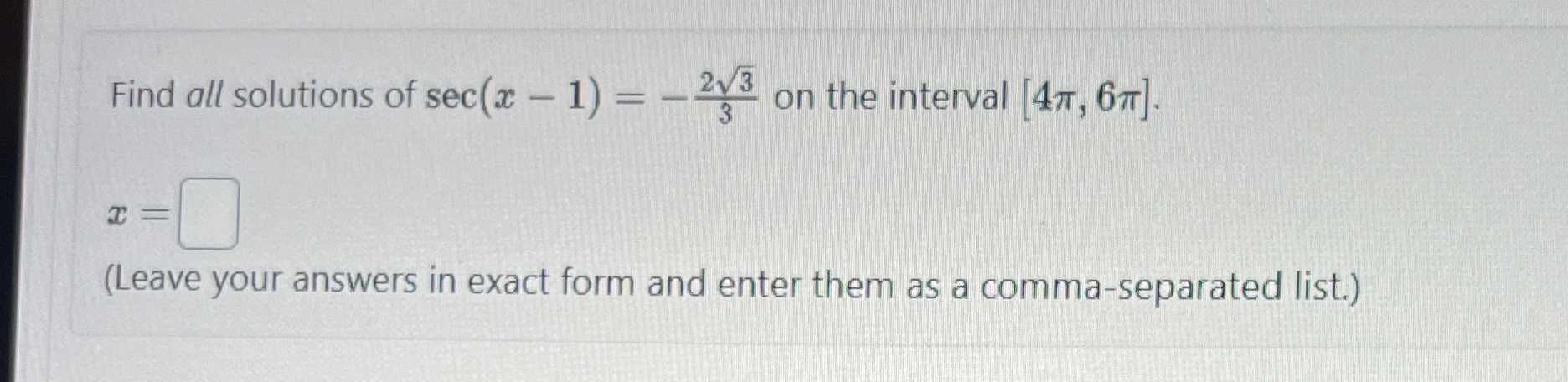 Solved Find all solutions of sec(x-1)=-2323 ﻿on the interval | Chegg.com
