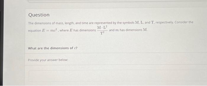 Solved The dimensions of mass, length, and time are | Chegg.com
