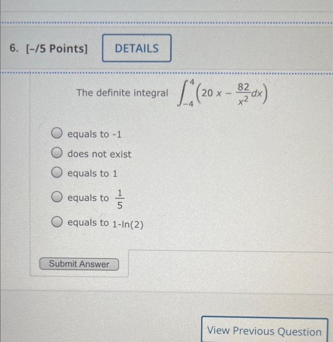 Solved The definite integral ∫−44(20x−x282dx) equals to −1 | Chegg.com