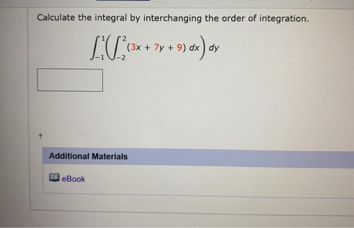 Solved Calculate the integral by interchanging the order of | Chegg.com