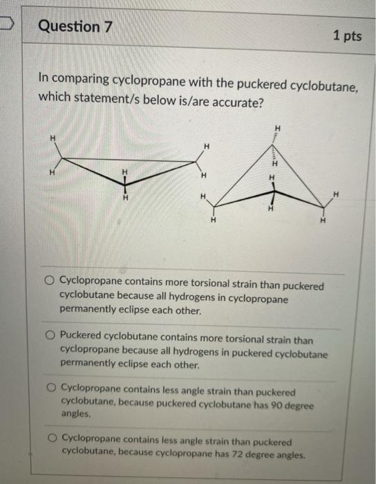 Solved Question 7 1 pts In comparing cyclopropane with the | Chegg.com