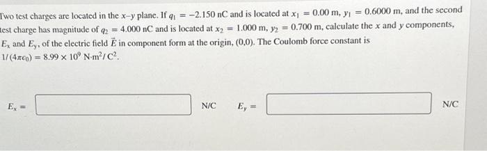 Solved Two test charges are located in the x−y plane. If | Chegg.com