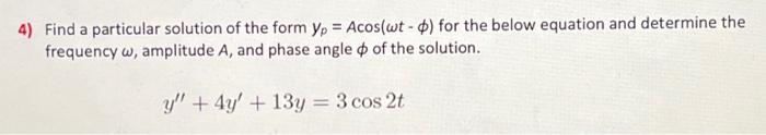 Solved DIFFERENTIAL EQUATIONS4) Find a particular solution | Chegg.com