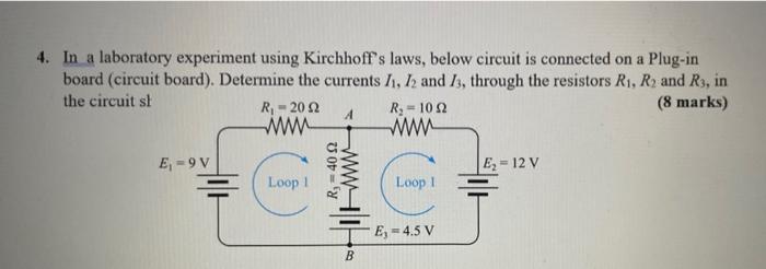 Solved 4. In a laboratory experiment using Kirchhoff's laws, | Chegg.com