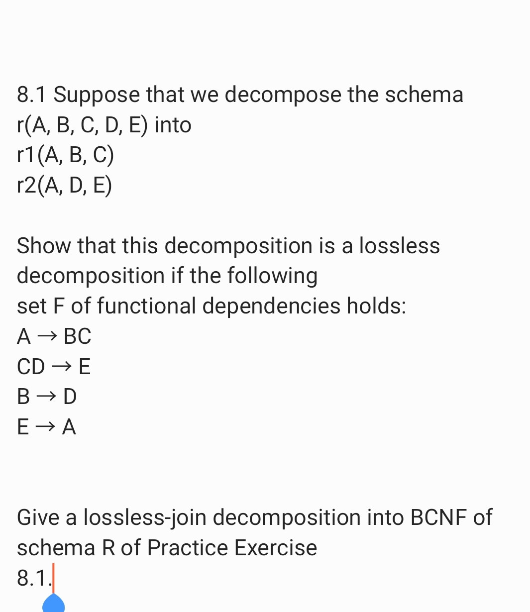 Solved 8.1 ﻿Suppose that we decompose the schema | Chegg.com