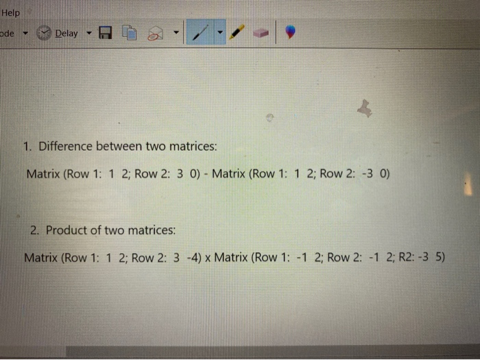Solved Help de - Delay - 1. Difference between two matrices: | Chegg.com
